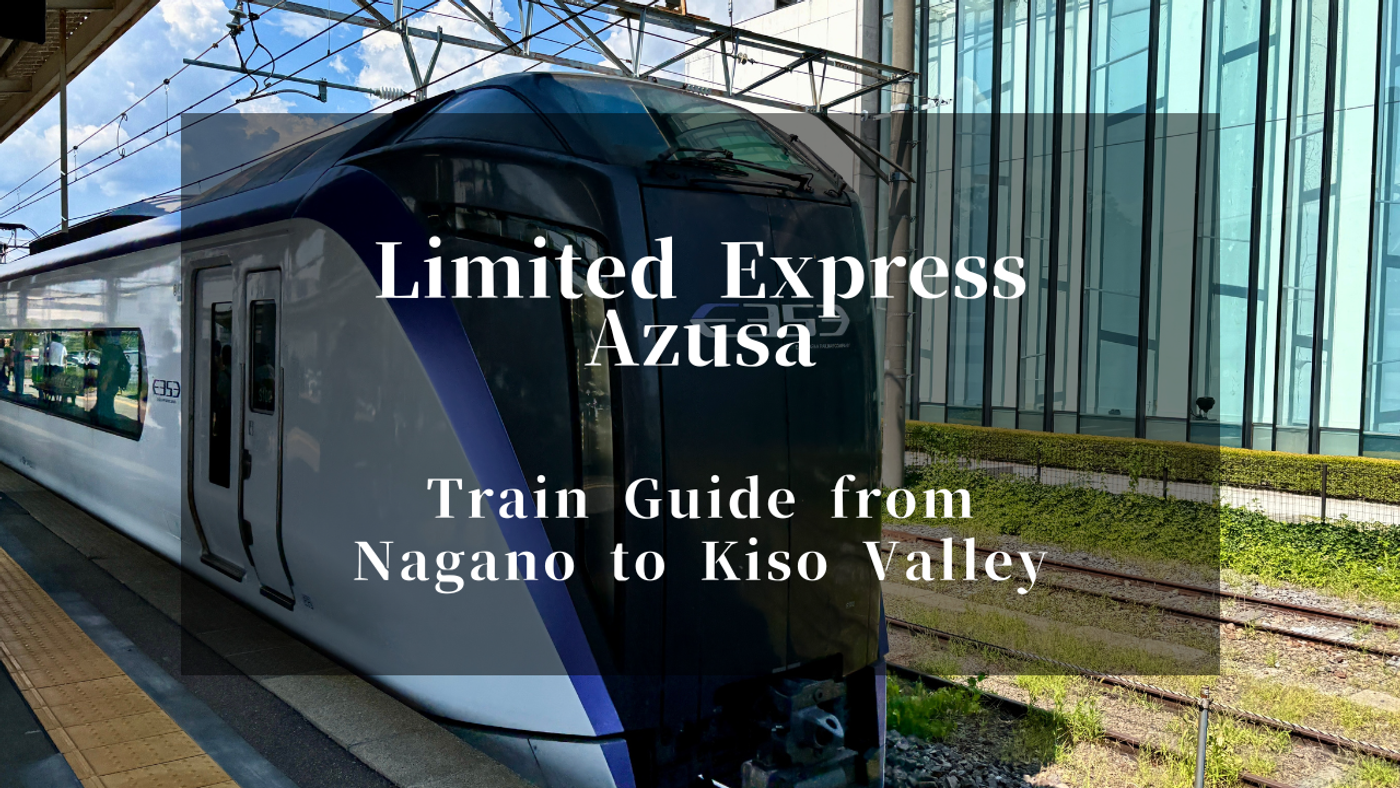 Limited Express Azusa: Tickets, Seats & How to Ride from Tokyo ...